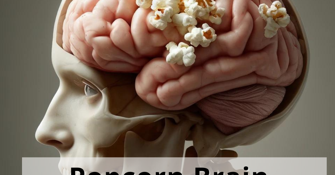 Popcorn Brain: Wenn das Gehirn einem Popcornstück gleicht
